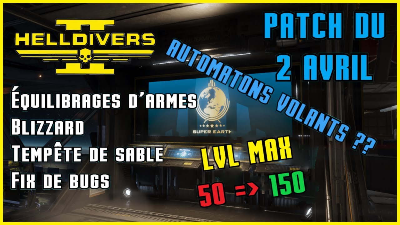 Patch du 2 AVRIL ! LVL MAX 150 / Automatons volants? Helldivers 2 ! - YouTube
