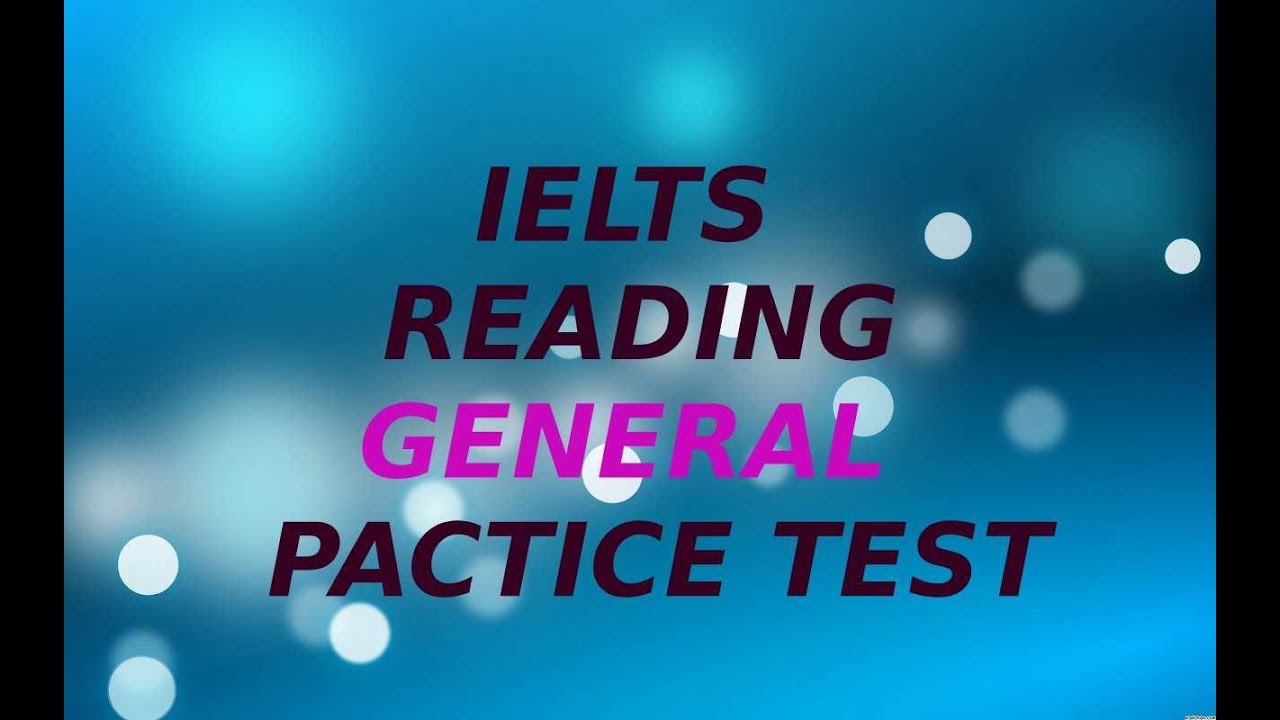 IELTS GENERAL READING TEST YouTube ielts-general-reading-test-youtube