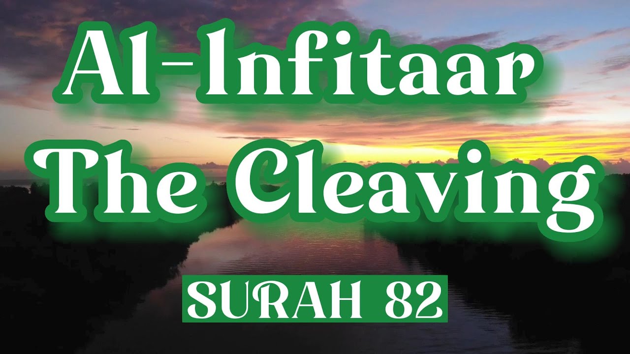 SURAH 82 QURAN AUDIO IN ENGLISH TRANSLATION Al Infitaar The Cleaving