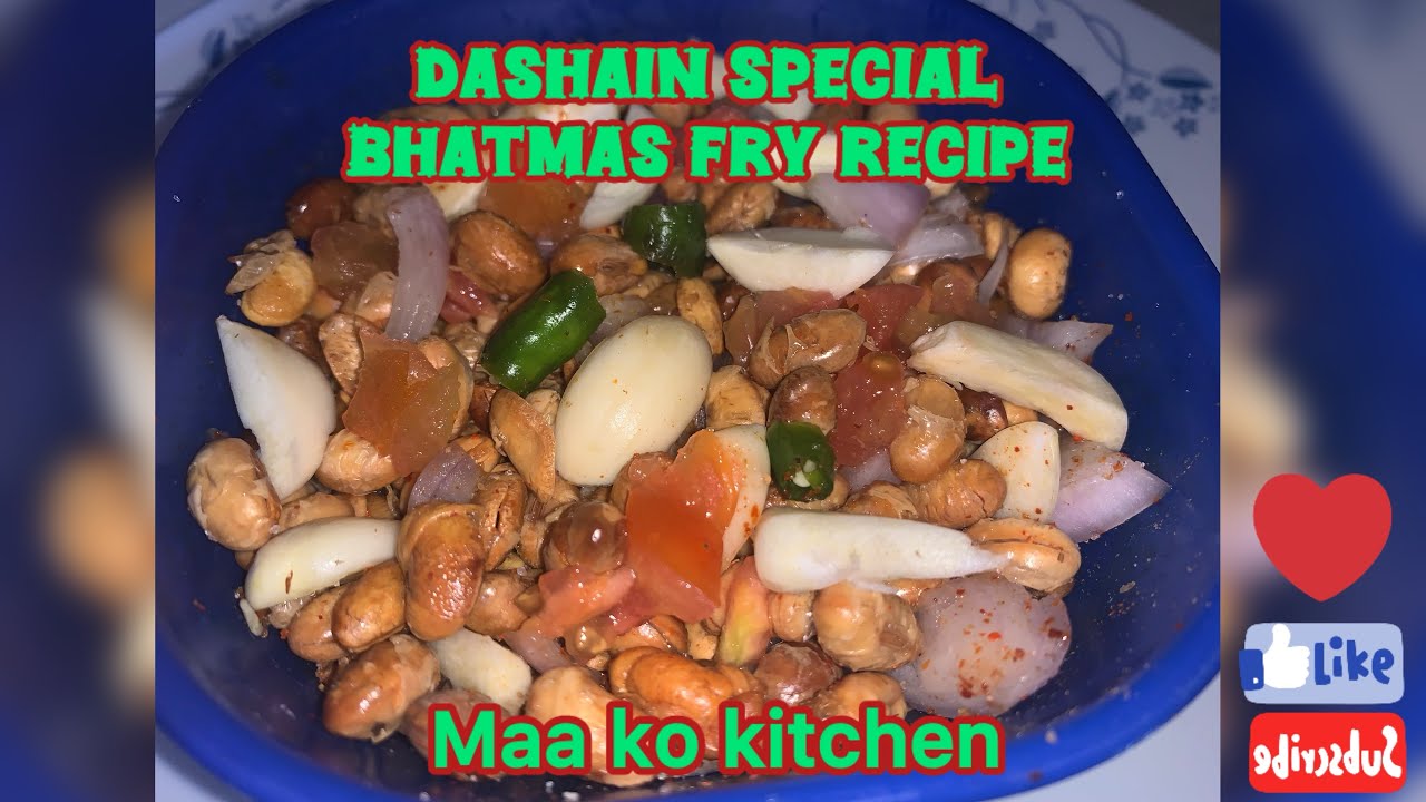 Dashain Special l Bhatmas Fry Recipe #maakokitchen # Bhatmas fry garne ...