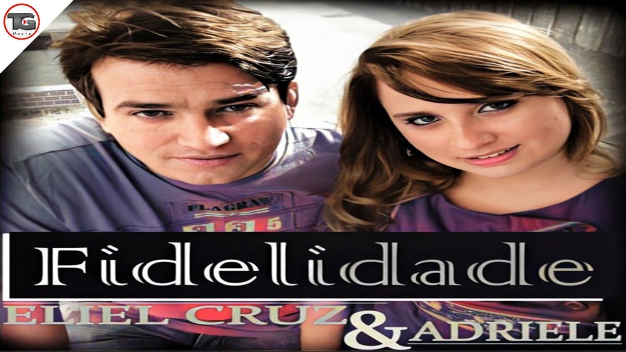 💿Eliel Cruz & Adriele | CD "Fidelidade" - YouTube