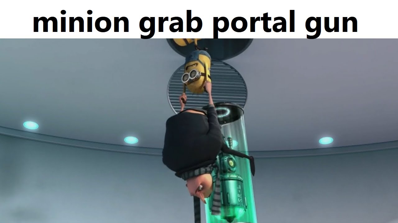 minion grab portal gun - YouTube