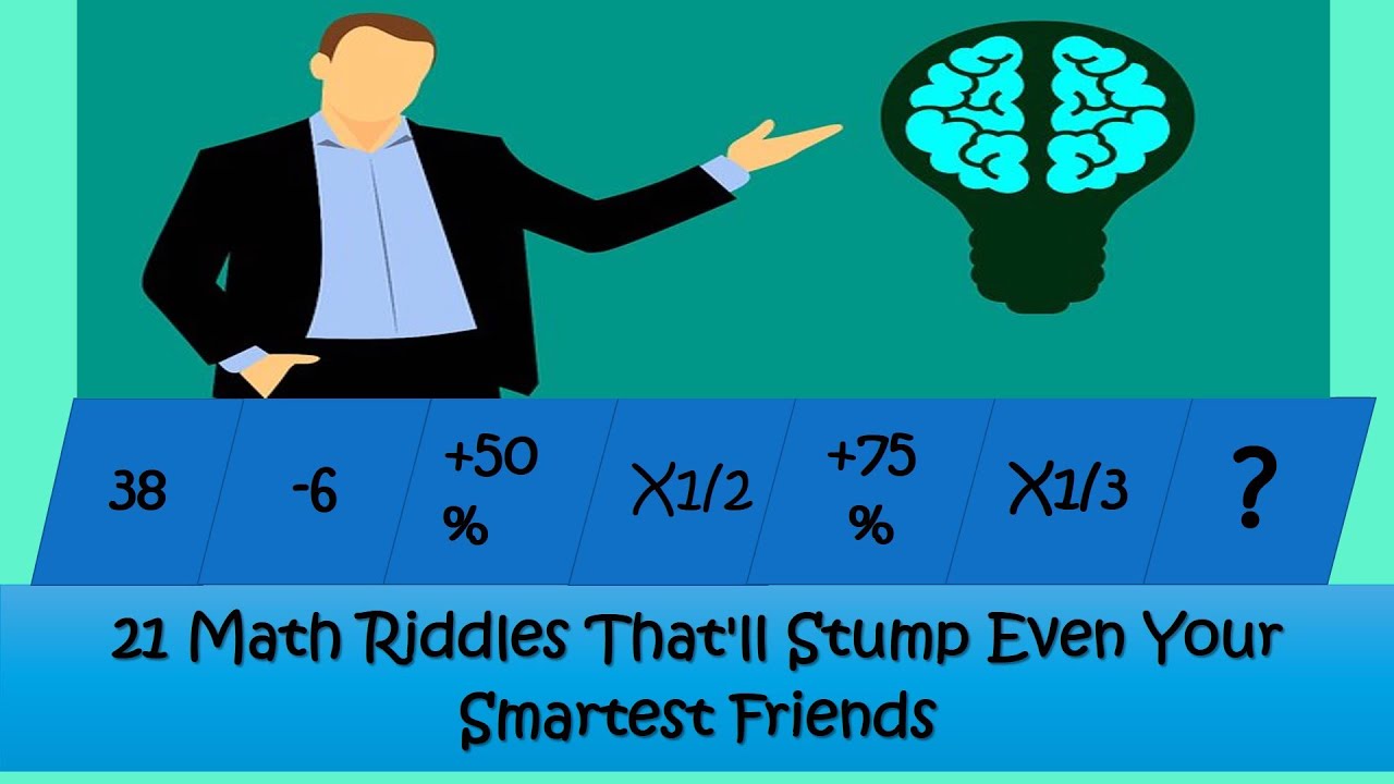 21 Math Riddles That'll Stump Even Your Smartest Friends - YouTube