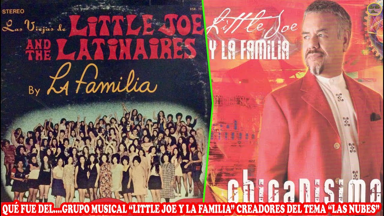 QUÉ FUE DEL …GRUPO MUSICAL “LITTLE JOE Y LA FAMILIA” CREADORES DEL TEMA ...