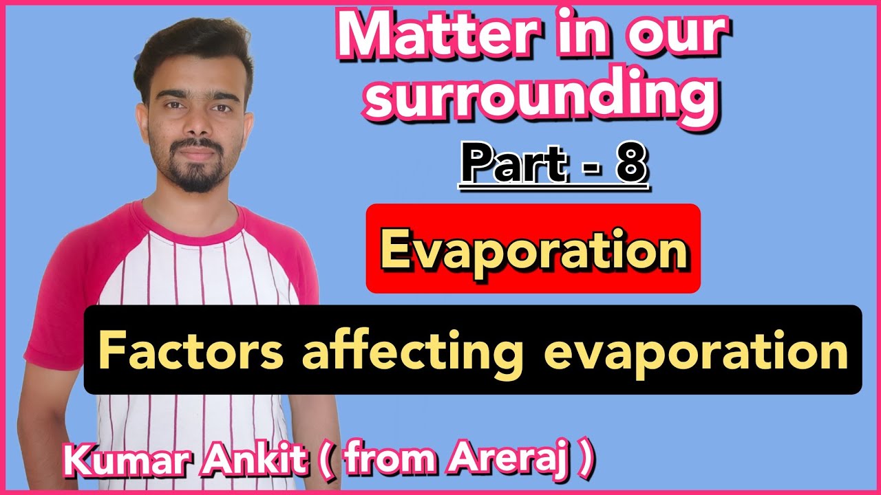Evaporation। Factors effecting evaporation। Chemistry class 9 ...