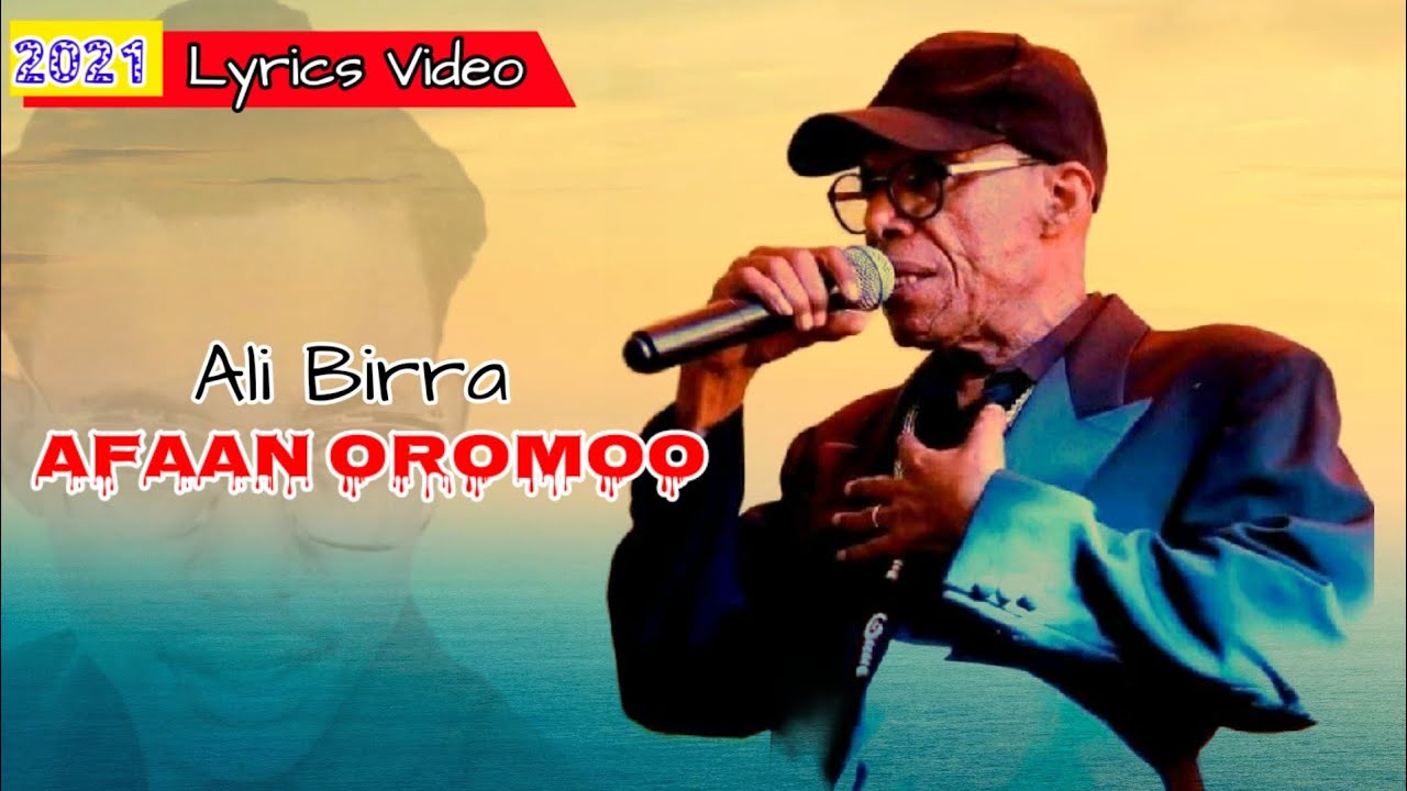 Ali Birra– Afaan Oromoo(Lyrics Video)| All time Oromo Music - YouTube