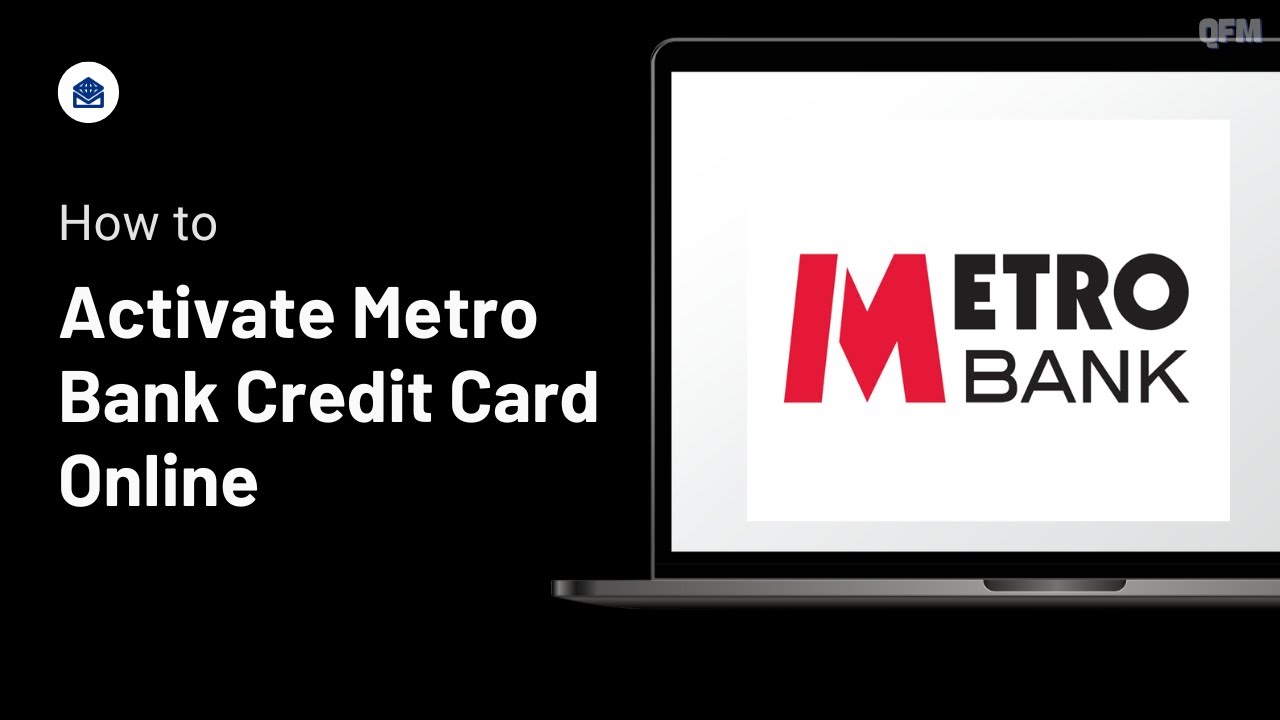 How to Activate Metro Bank Credit Card Online (2024) | Metrobank Credit ...