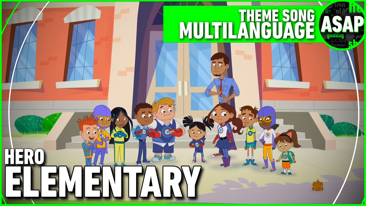 Hero Elementary Theme Song | Multilanguage (Requested) - YouTube