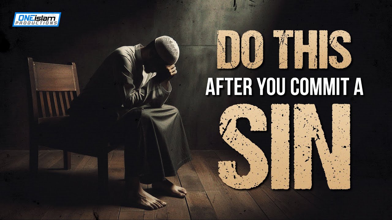 Do This, After You Commit A Sin - YouTube