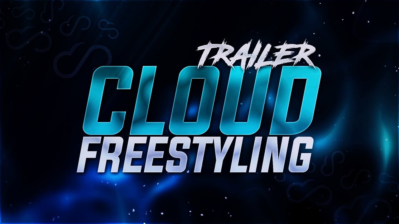 Cloud Freestyling Trailer - YouTube
