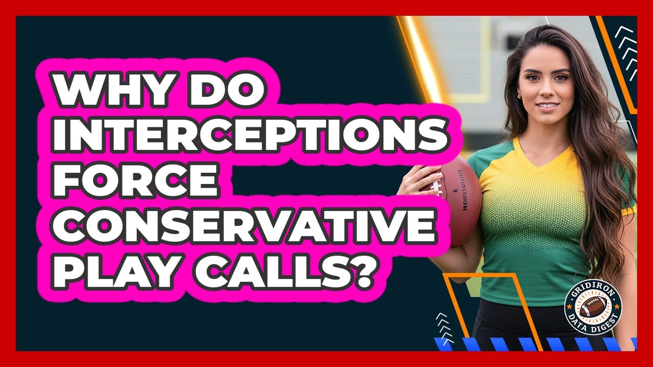 Why Do Interceptions Force Conservative Play Calls? - YouTube