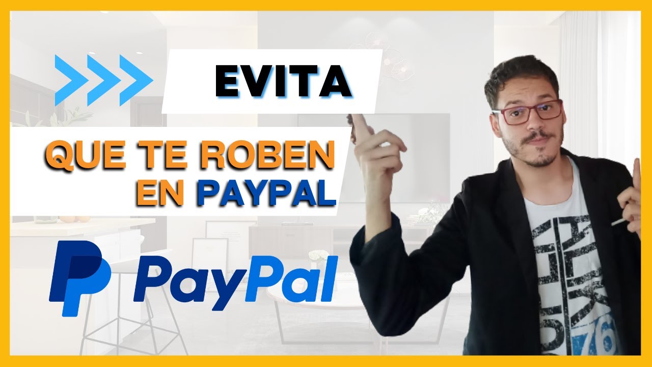 Como Evitar ESTAFAS en PAYPAL 🔥 l Nunca mas Perderas Dinero - YouTube