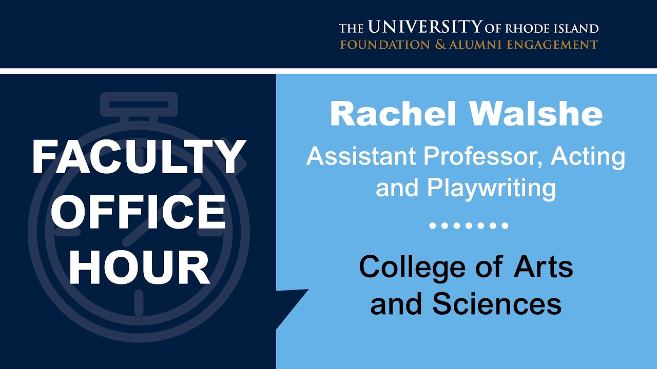 Faculty Office Hour: Why Theatre Matters with Professor Rachel Walshe ...