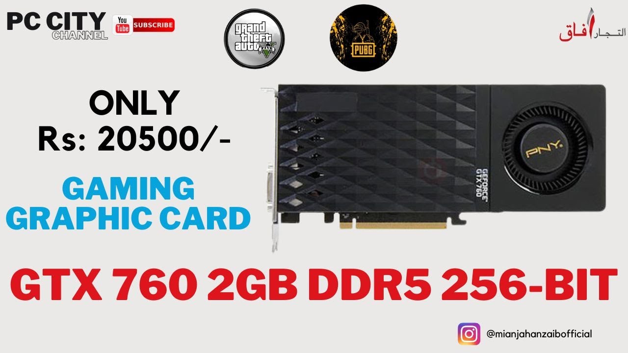 Gaming Graphic Card in Low Budget in Pakistan || GTX 760 2GB || PC CITY ...