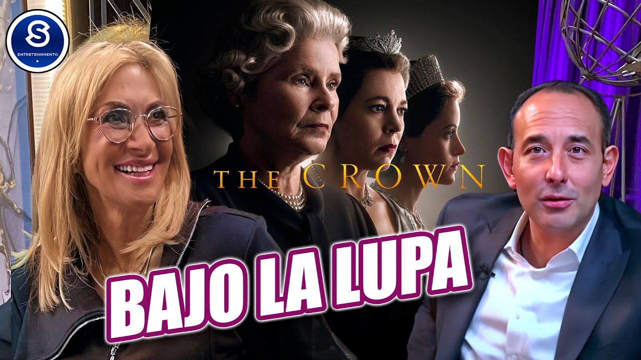 Adela Micha y Gil Zuarth analizan The Crown | #LaSagaEntretenimiento ...