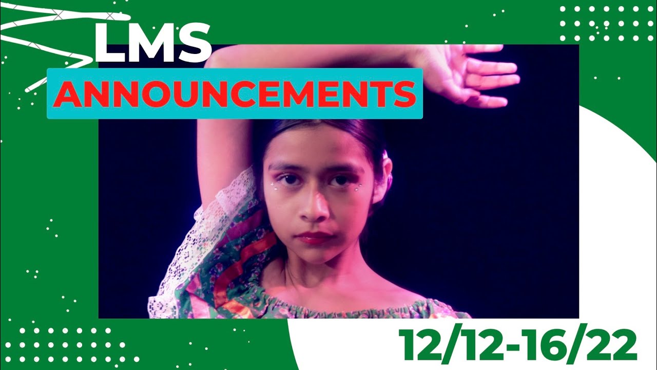 LMS ANNOUNCEMENTS FOR THE WEEK OF 12/12/16/22 - YouTube