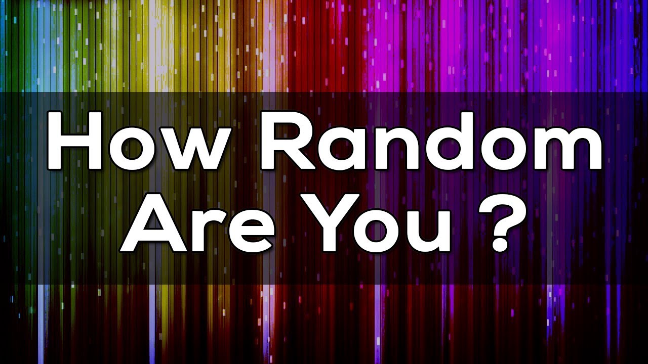 How Random are You? Personality Test | The ultimate test of randomness ...