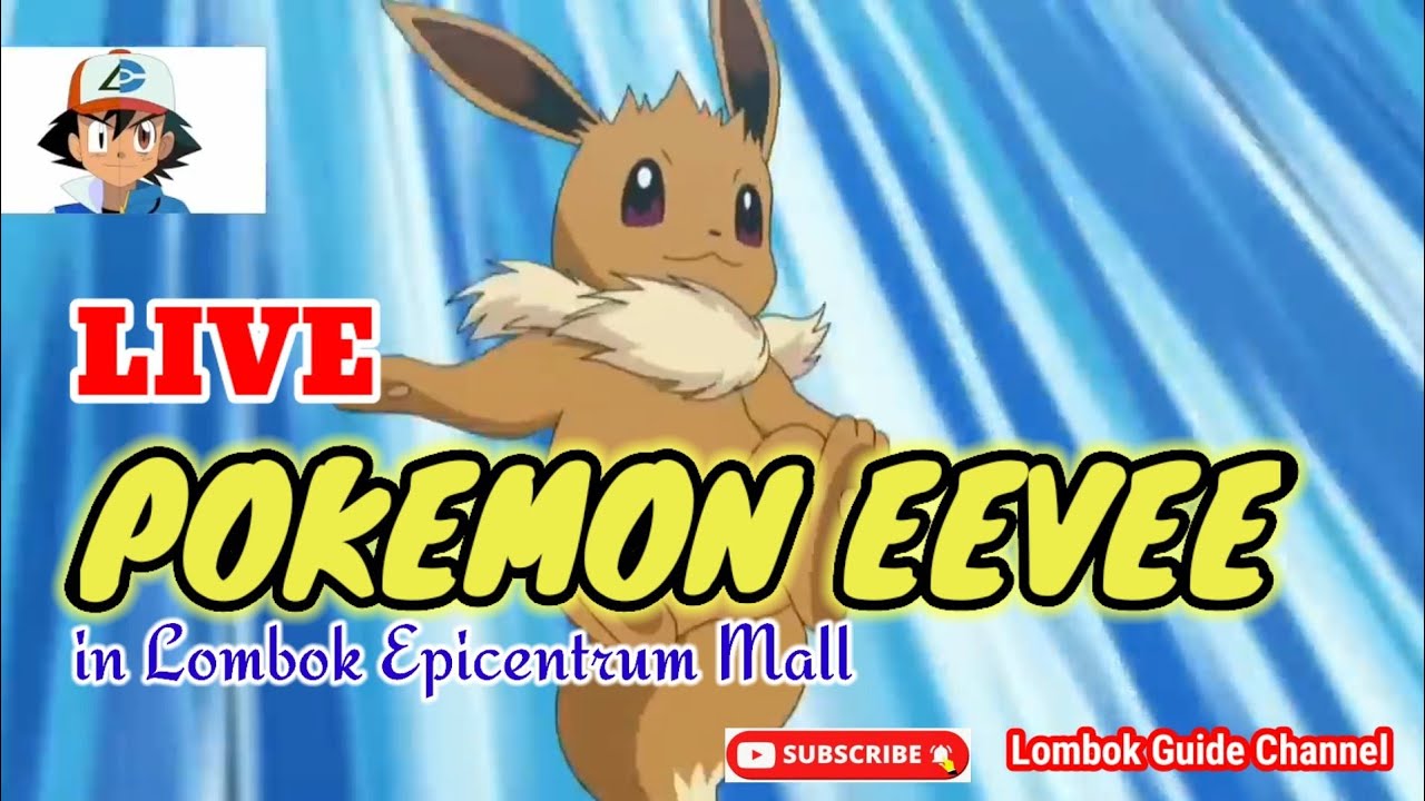SERUNYA BERSAMA POKEMON EEVEE IN LOMBOK EPICENTRUM MALL #pokemon #eevee ...