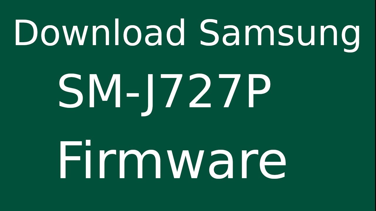 How To Download Samsung Galaxy J7 Perx SM-J727P Stock Firmware (Flash ...