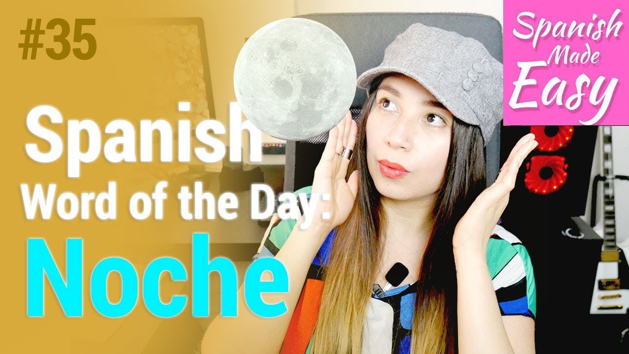 Noche | Spanish Word of the Day #35 [Spanish Lessons] - YouTube