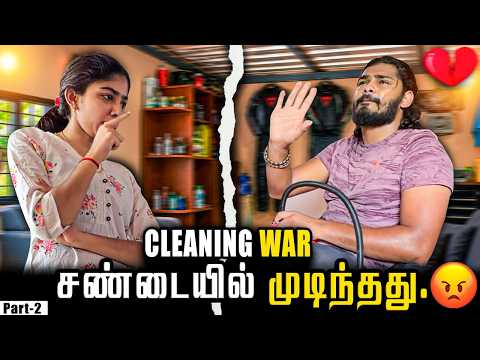 😡 Wife Kooda Sandai | Cleaning War | Kadaisi la Veetai Enna Pannom? 😱 | Part-02|TTF