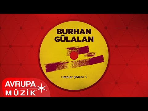 Burhan Gülalan - Yalan Dünya Sana Ahım Var (Official Audio)