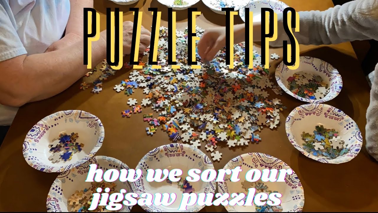 PUZZLE TIPS: HOW WE SORT OUR JIGSAW PUZZLES - YouTube