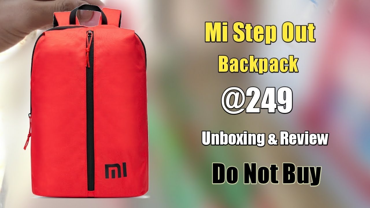 Mi Step Out Backpack Rs 249 Unboxing & Full Review | MI Step Out ...