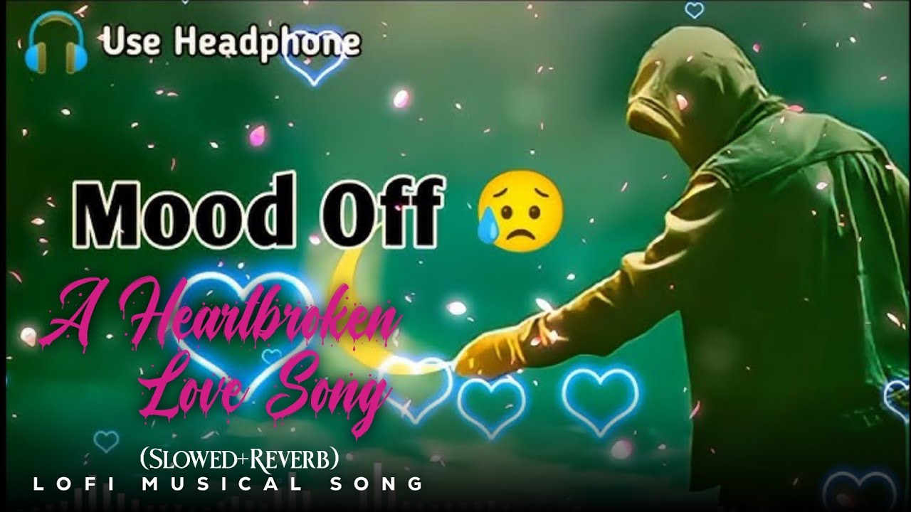 A Heartbroken Love Song in Hindi Sad song / Heart Touching Songs ...