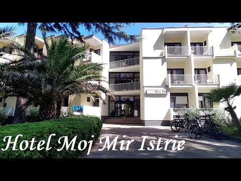 Bašanija, hotel Moj Mir, Istrie Chorvatsko. - YouTube