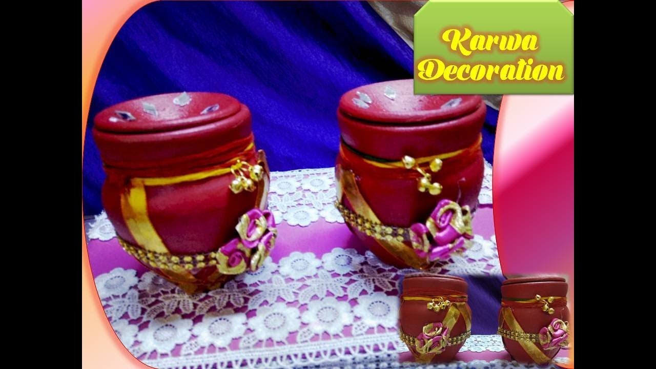 Karwa Chauth 2017 special / How to decorate pot/ Karwa for Karwa Chauth ...