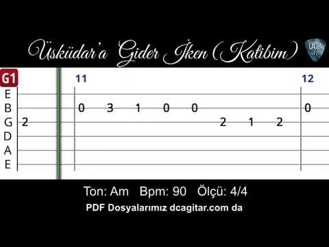 Üsküdar’a Gider İken (Katibim) - Gitar Tab - Gitar Dersi