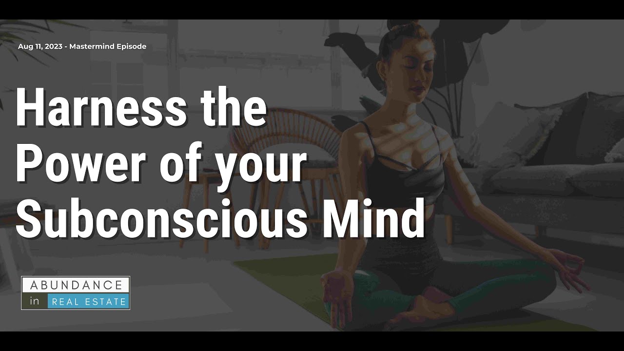 Harness the Power of your Subconscious Mind -August 11, 2023 ...