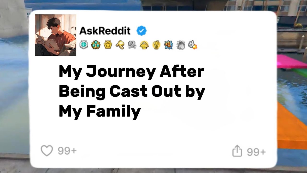 REDDIT STORIES: My Journey After Being Cast Out by My Family - YouTube