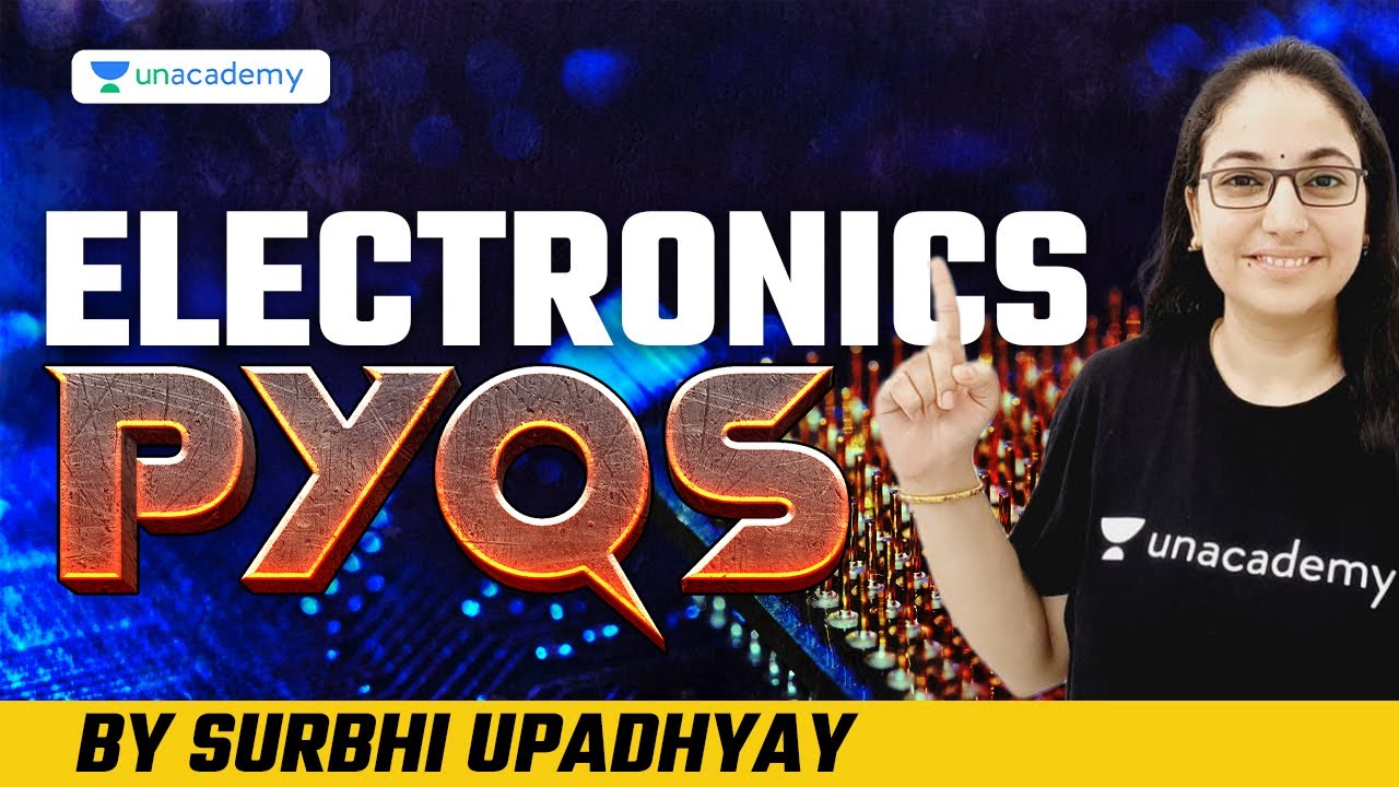Electronics Pyqs Csir Ugc Net Surbhi Upadhyay Unacademy Youtube