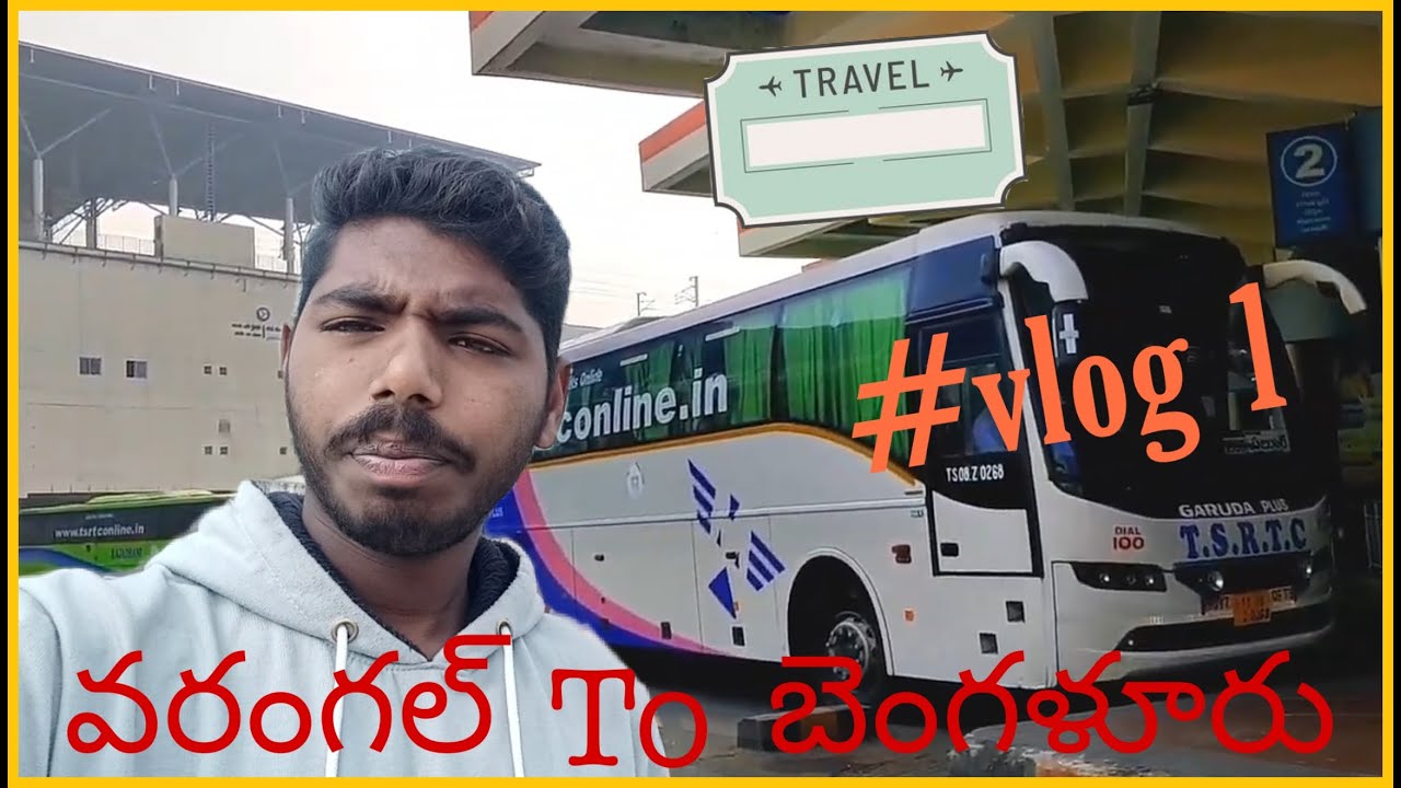 Travelling Warangal to Bangalore || by The life of Vasu Vlogs ...