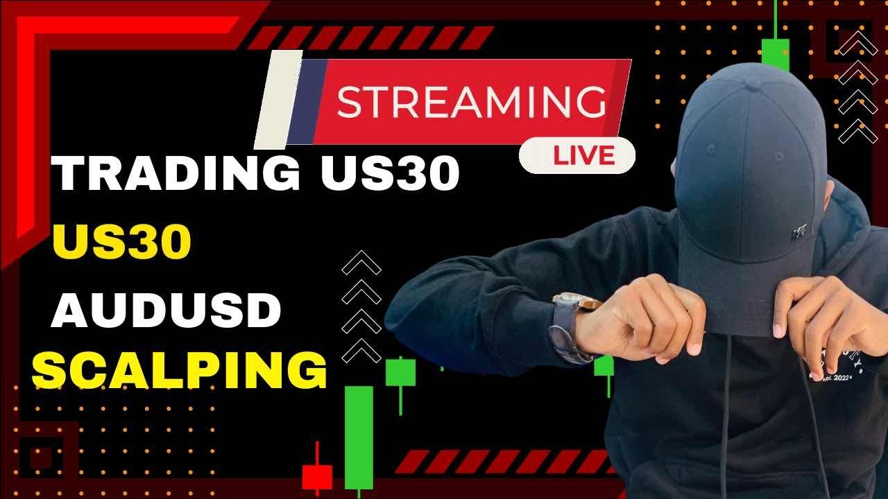 🔴Live US30 & AUDUSD Trading | Scalping Strategies for Quick Profits ...
