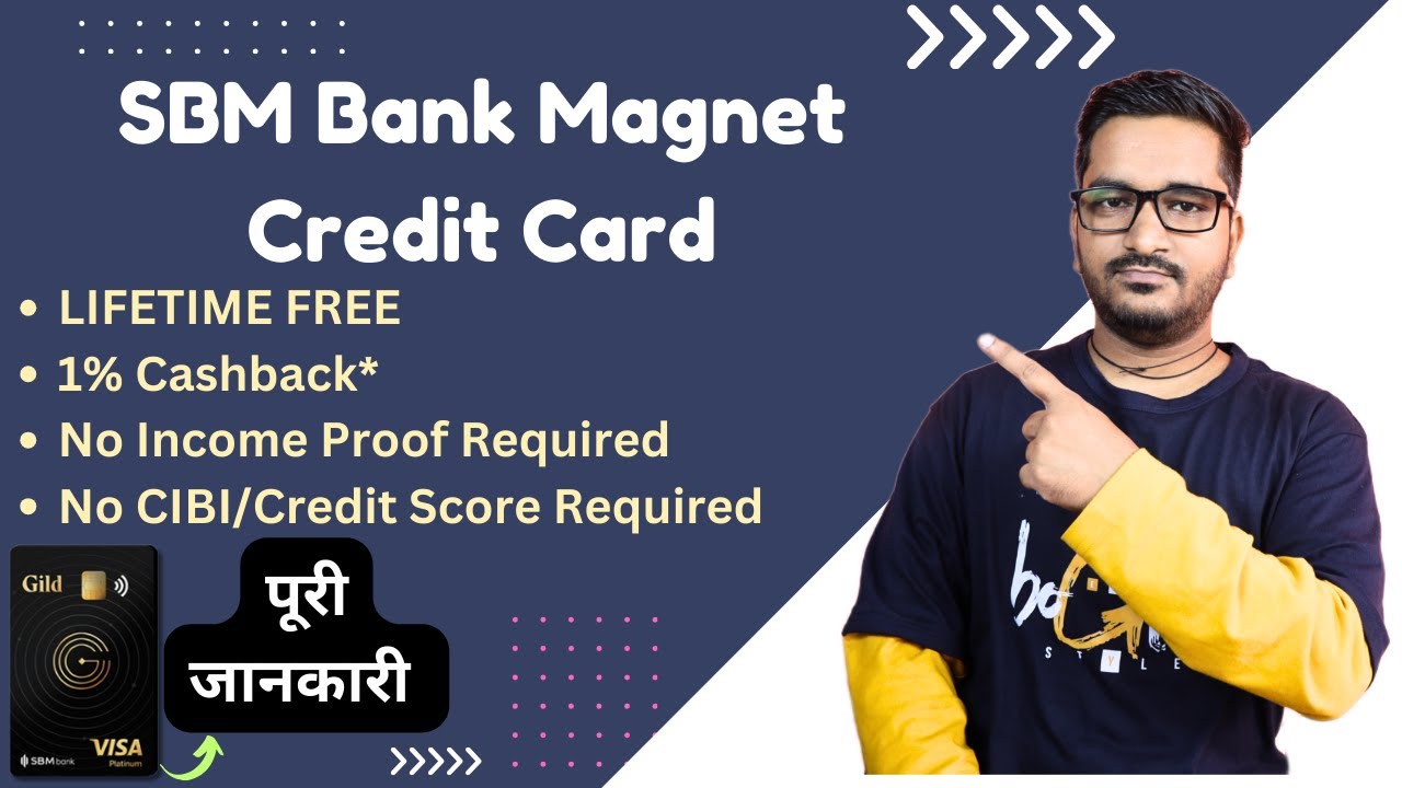 Magnet SBM Credit Card Review | LIFETIME FREE Credit Card Without ...