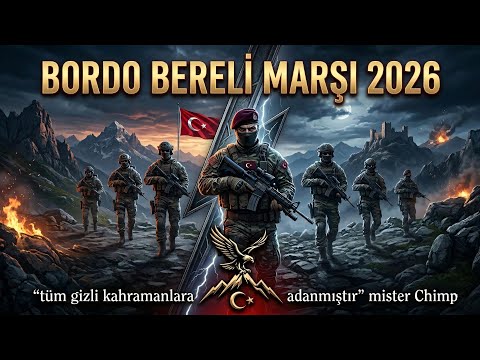 BORDO BERELİ MARŞI 2026 - Gırtlak Sesi (Special Forces March) | mister Chimp