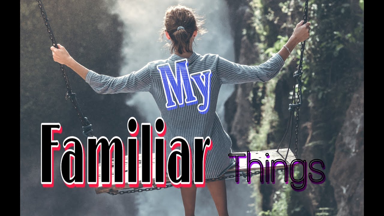 Familiar things 2020 : Beautiful Relaxing Familiar Things Music, - YouTube