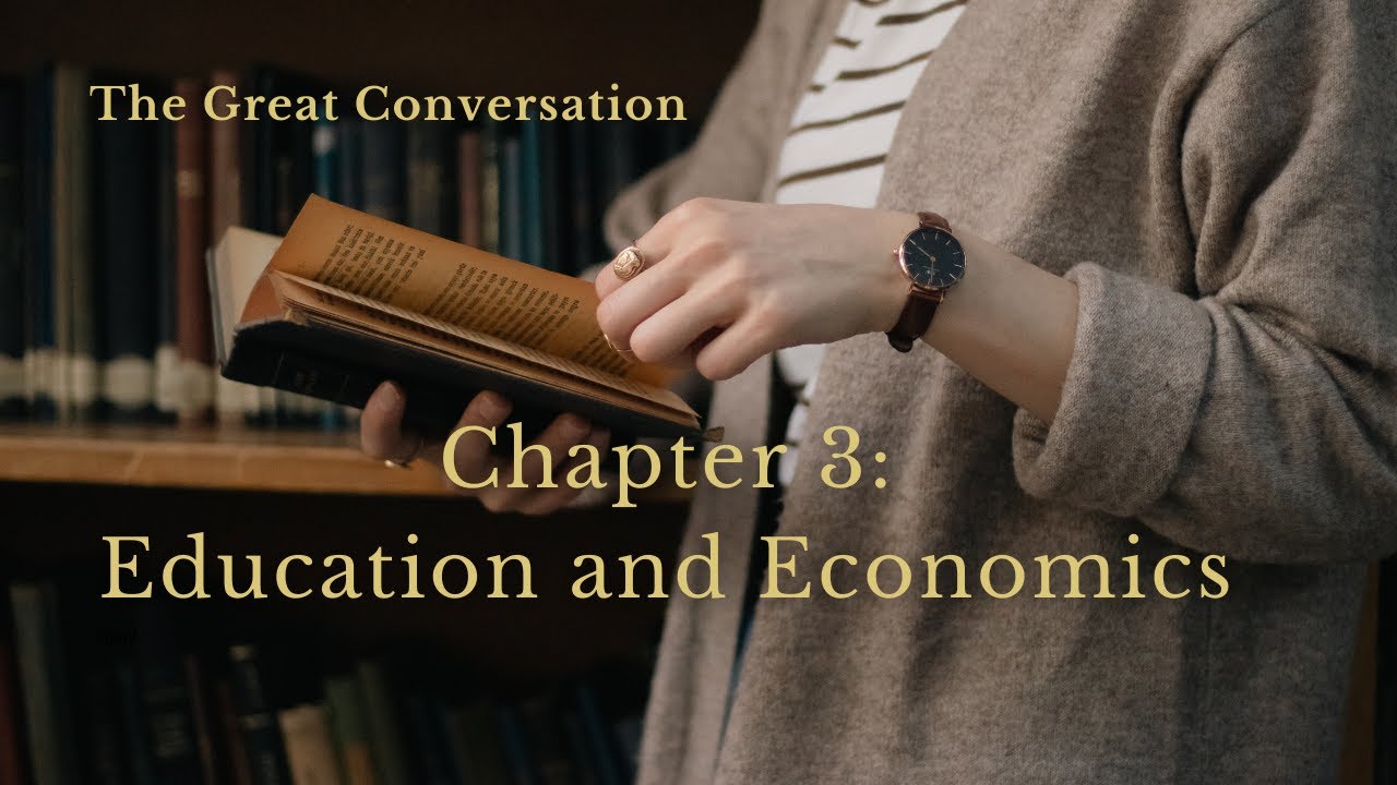 The Great Conversation: Chapter III, Education and Economics - YouTube