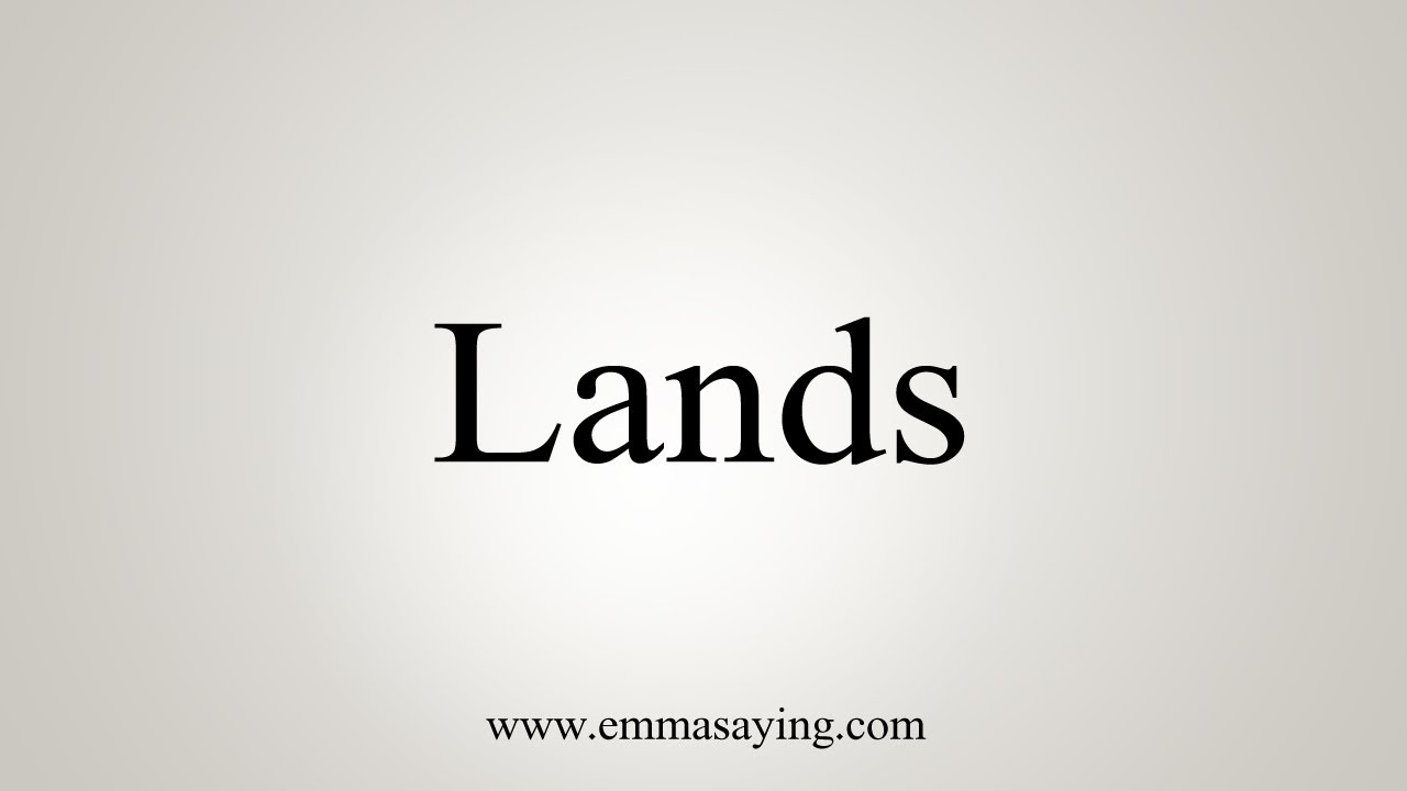 How To Say Lands - YouTube