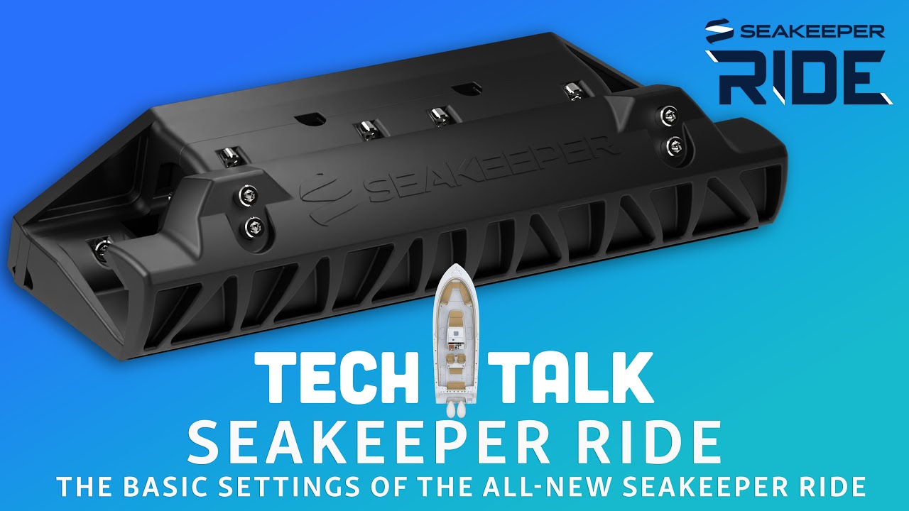 Tech Talk - Seakeeper Ride Basic Settings - YouTube