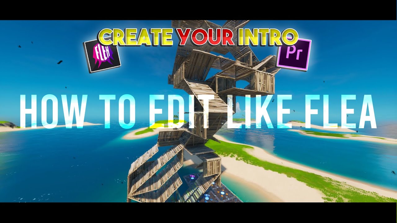 How To Edit Like FLEA #2! - CREATE YOUR OWN INTRO! - YouTube