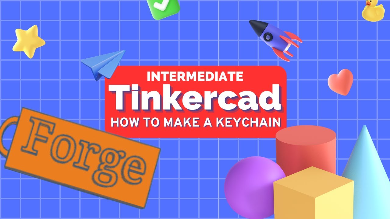 Tinkercad Intermediate - Making a keychain - YouTube