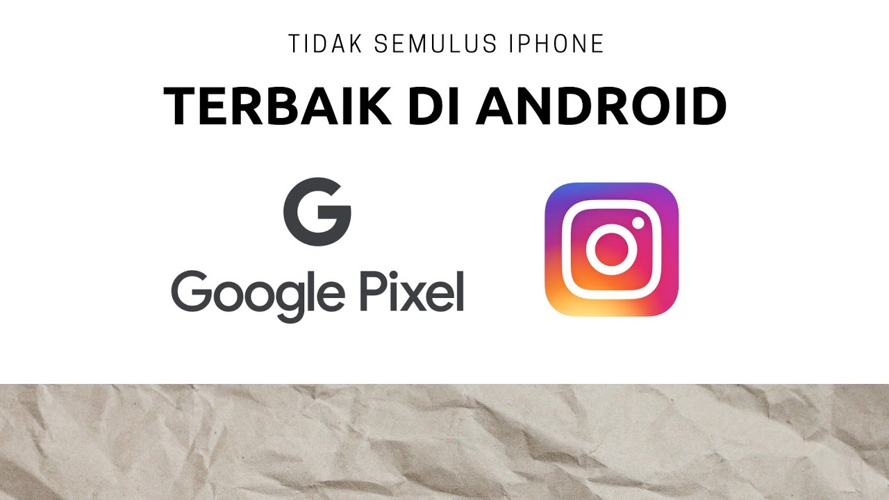 Google Pixel adalah Android Terbaik untuk Instagram Story? - YouTube