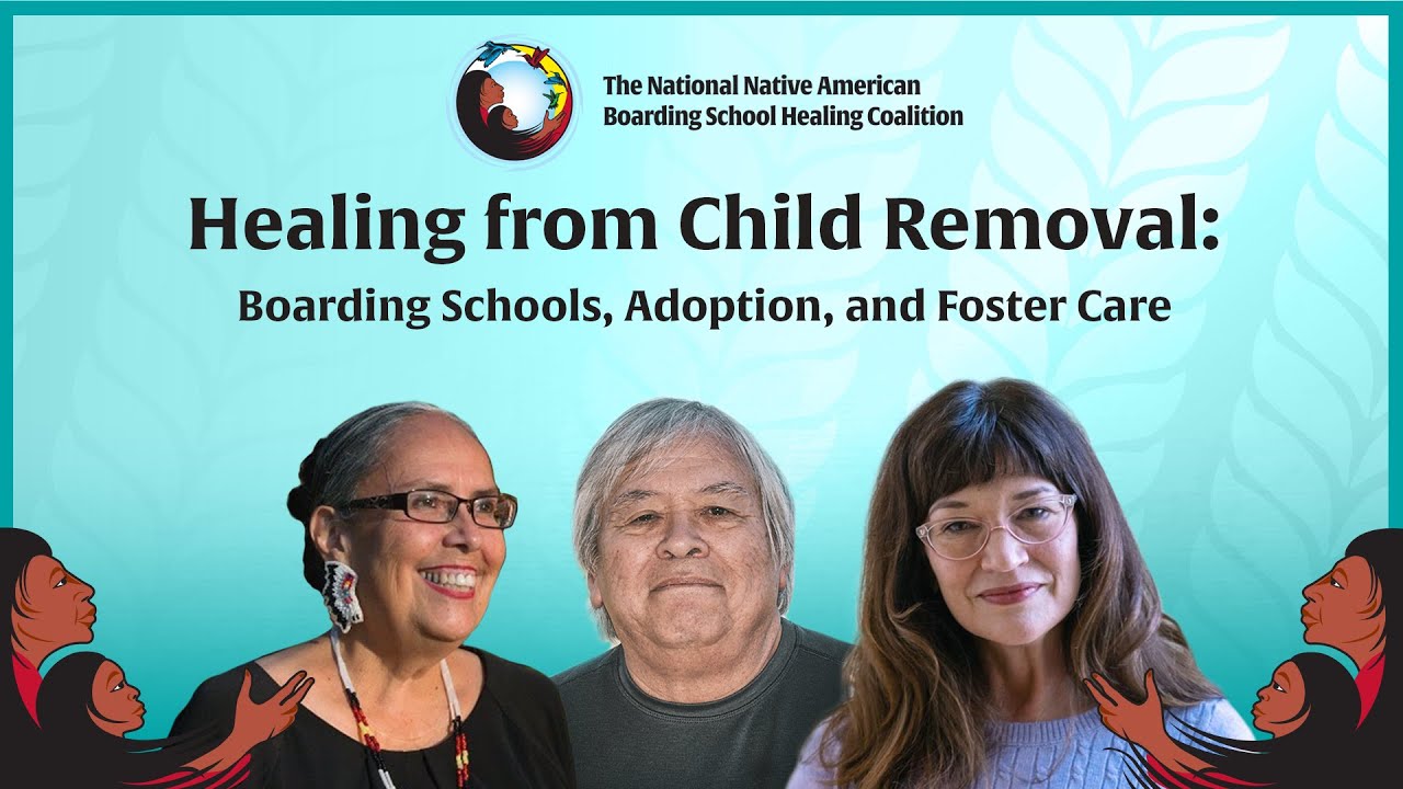 Healing from Child Removal: Boarding Schools, Adoption, and Foster Care ...