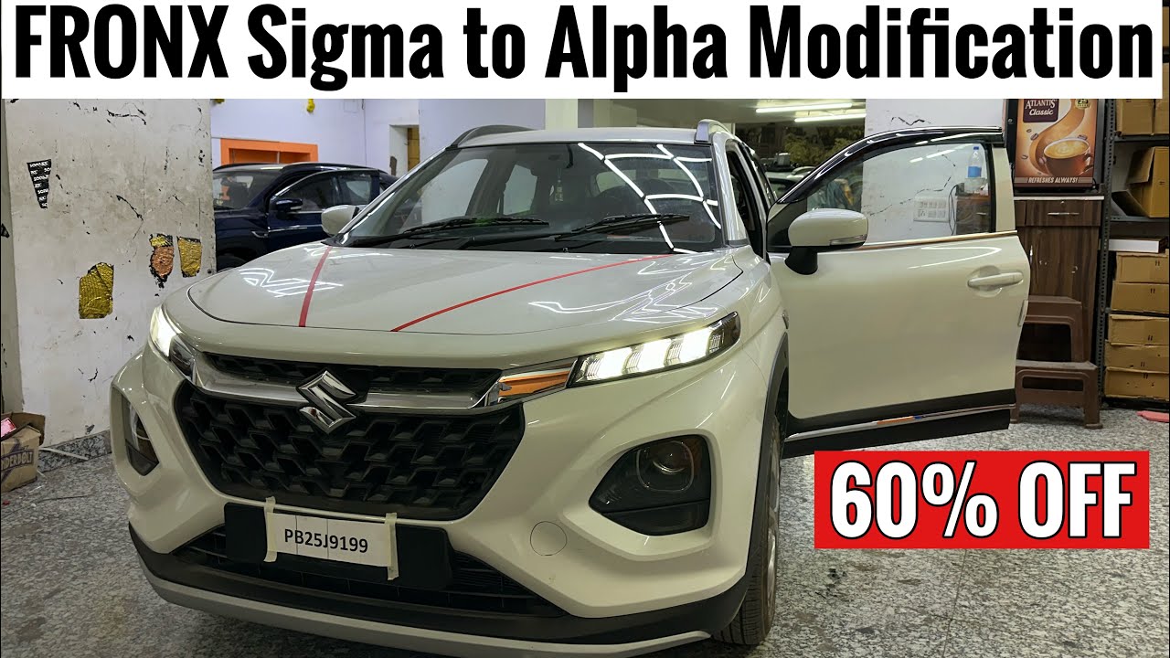इतने सस्ते में FRONX Sigma को Modify कर दिया | Sigma to Alpha FRONX ...