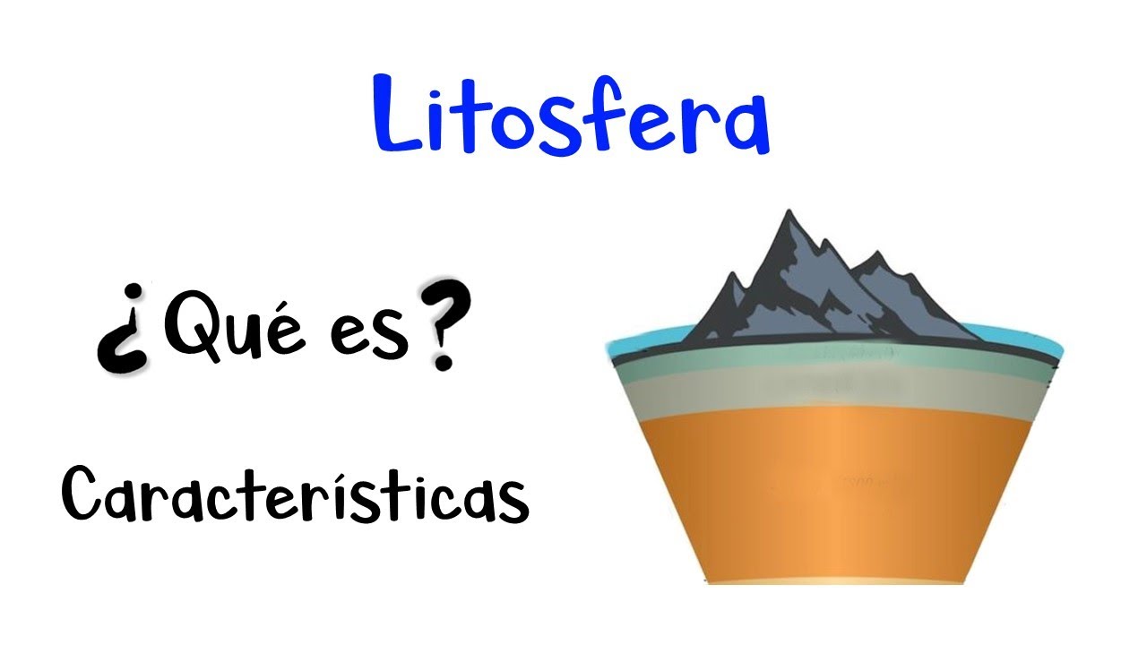 🌄 ¿Qué es la Litosfera? 🌋 Características 🌎 [Fácil y Rápido] - YouTube