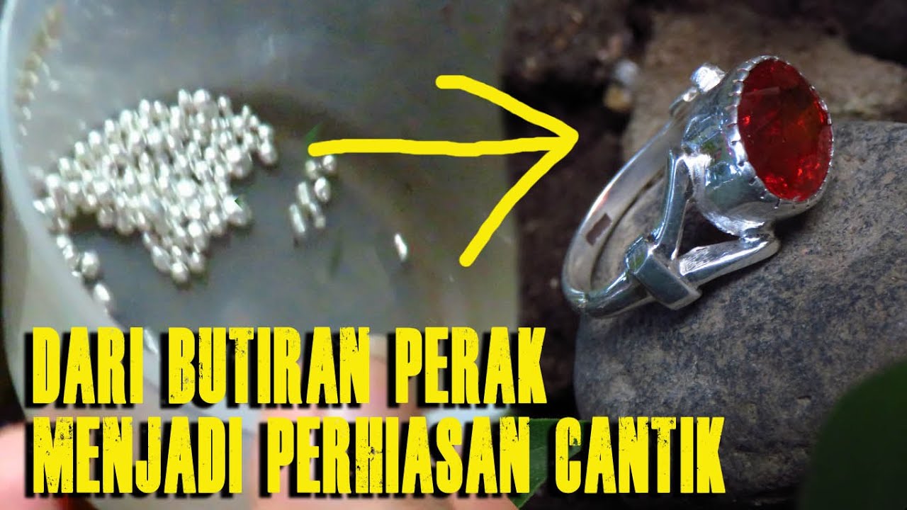 Dari Butiran Perak Menjadi Perhiasan Cincin Batu Mulia - YouTube
